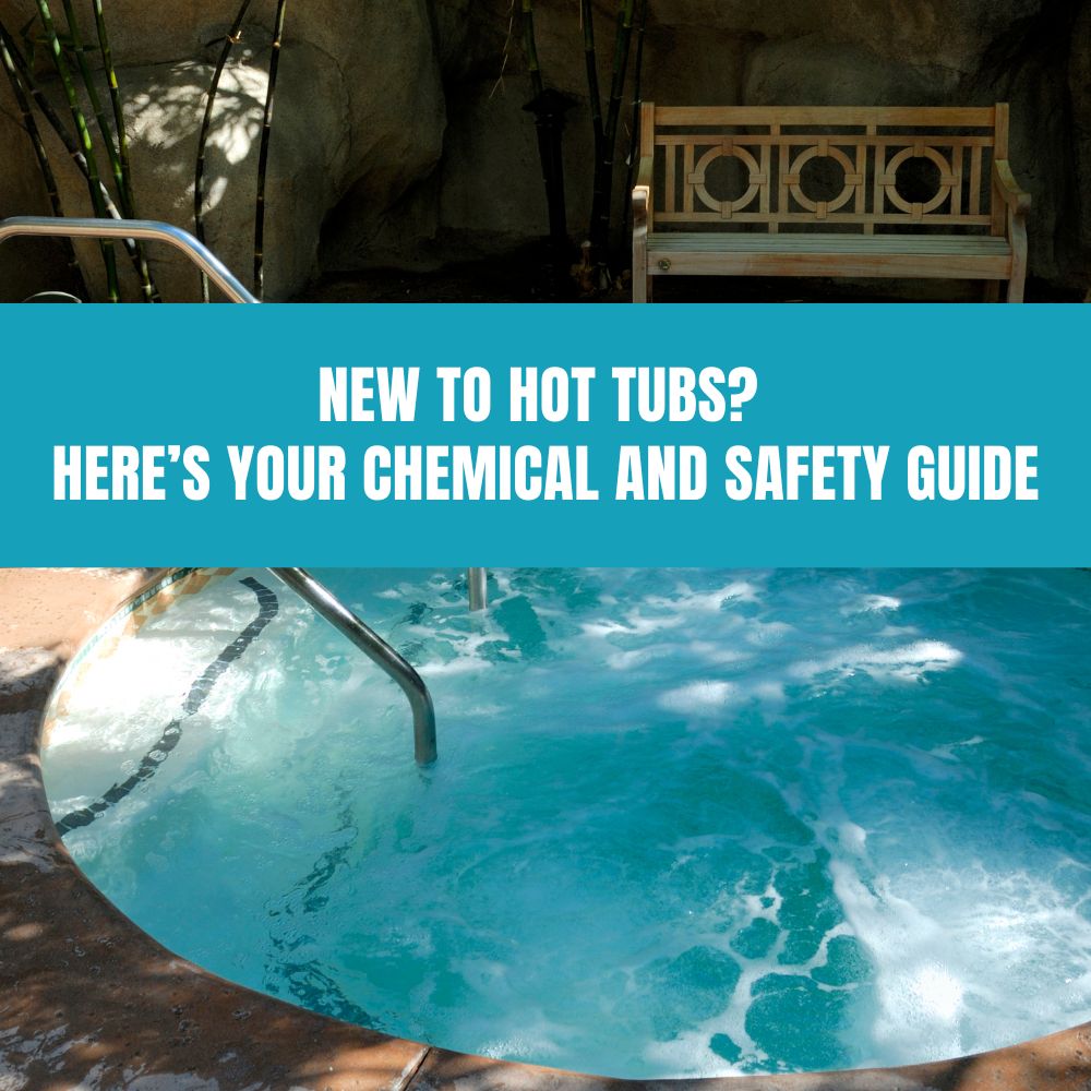 New to Hot Tubs? Here’s Your Chemical and Safety Guide – AquaDoc