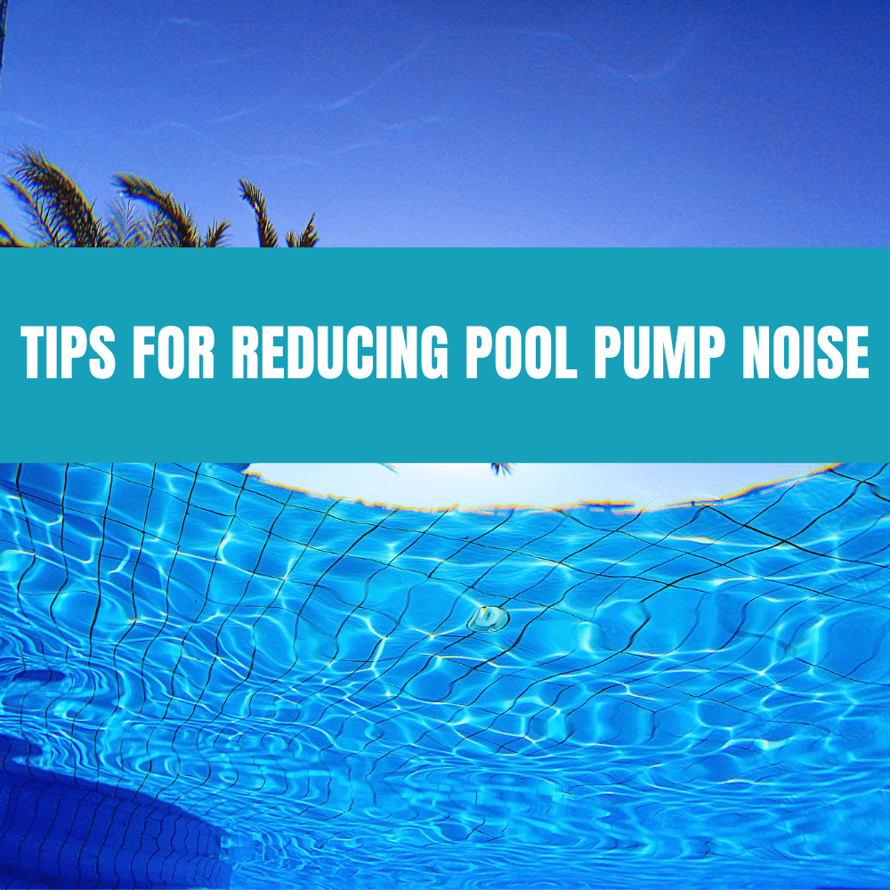 Tips for Reducing Pool Pump Noise – AquaDoc