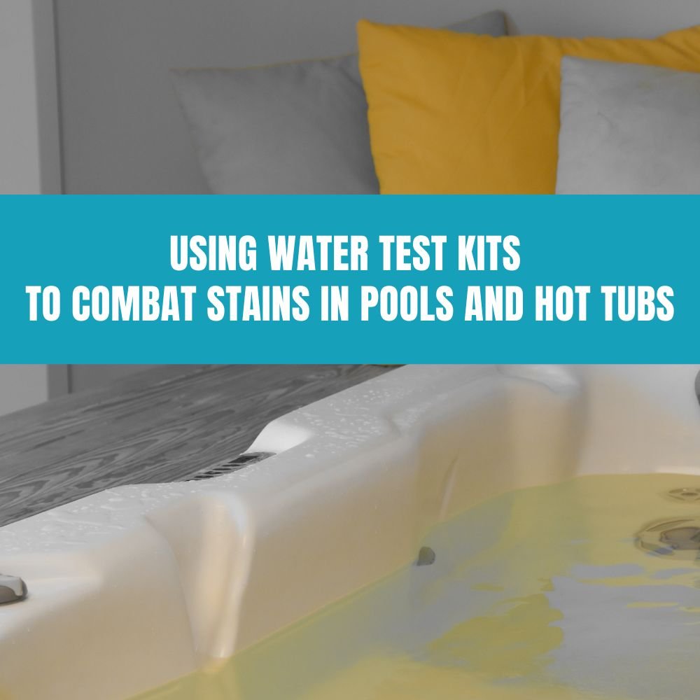Using Water Test Kits to Combat Stains in Pools and Hot Tubs – AquaDoc